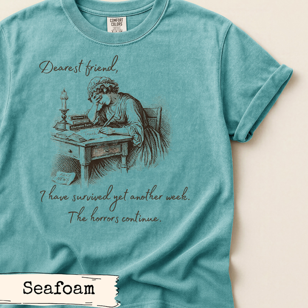 Dearest Friend I Have Survived Another Week Dark Humor Design | Politi ...
