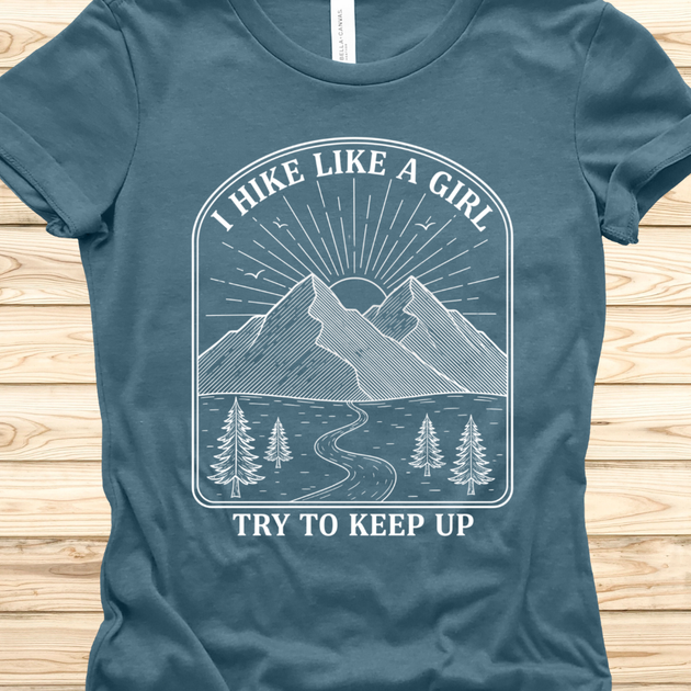 Hiking Shirt I Hike Like a Girl Outdoors Tee | Wander Arts